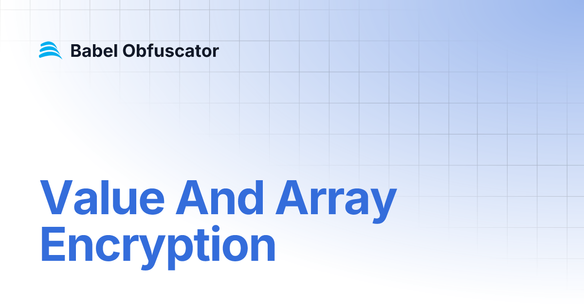 Value And Array Encryption | Babel Obfuscator