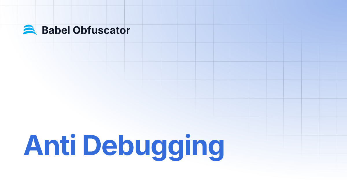 Anti Debugging | Babel Obfuscator