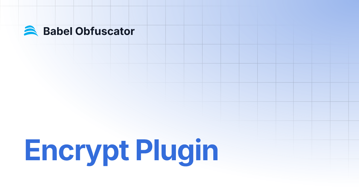 Encrypt Plugin | Babel Obfuscator