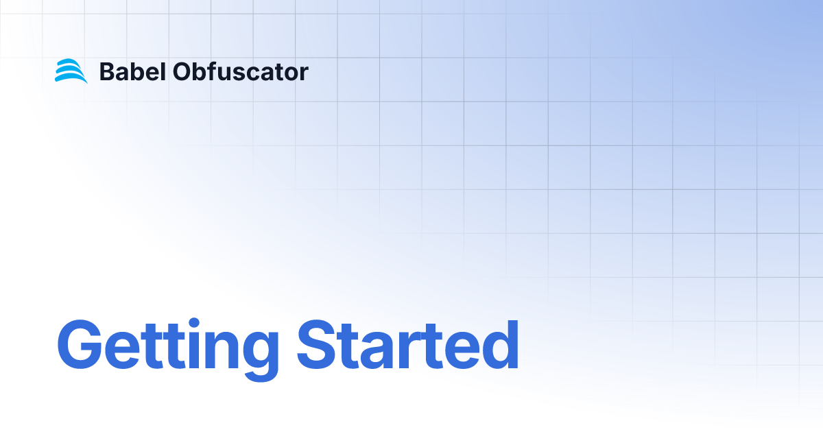 Getting Started | Babel Obfuscator Getting Started | Babel Obfuscator
